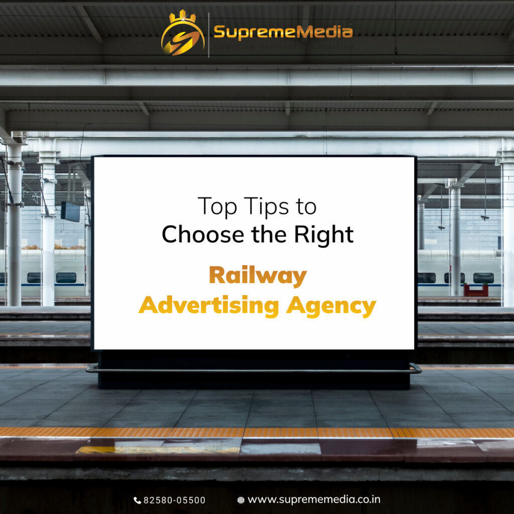 How to Choose the Right Railway Advertising Agency