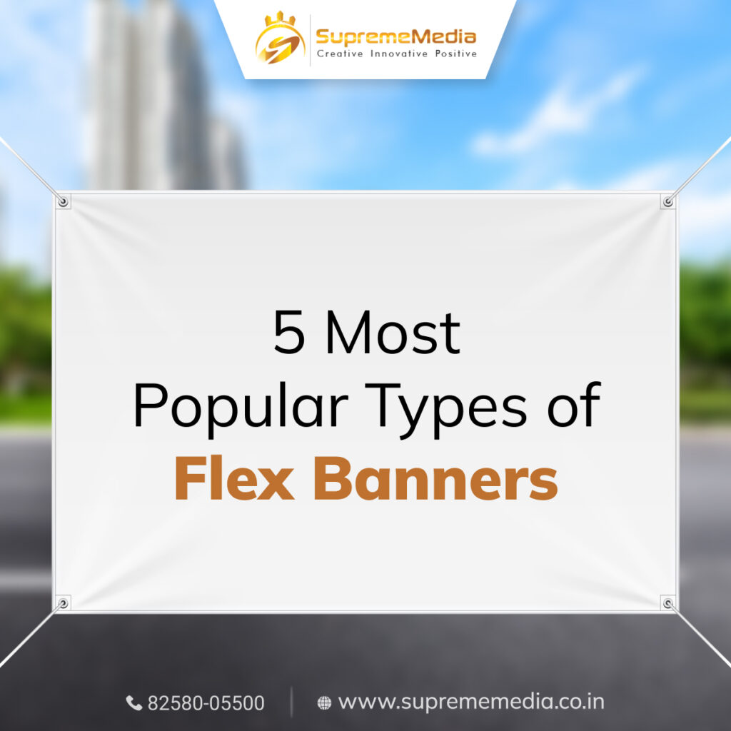 Most Popular Types of Flex Banners That You Can Opt For