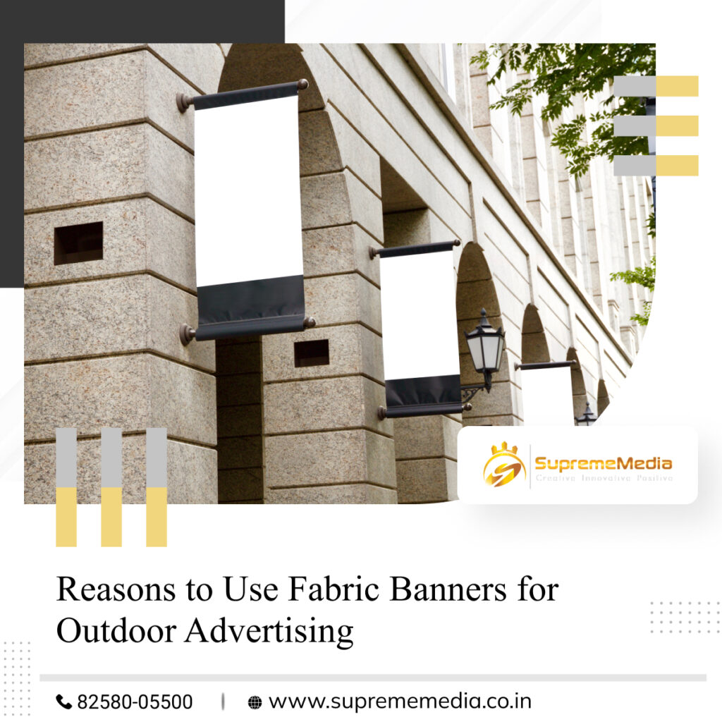 Top 5 Reasons to Use Fabric Banners for Outdoor Advertising